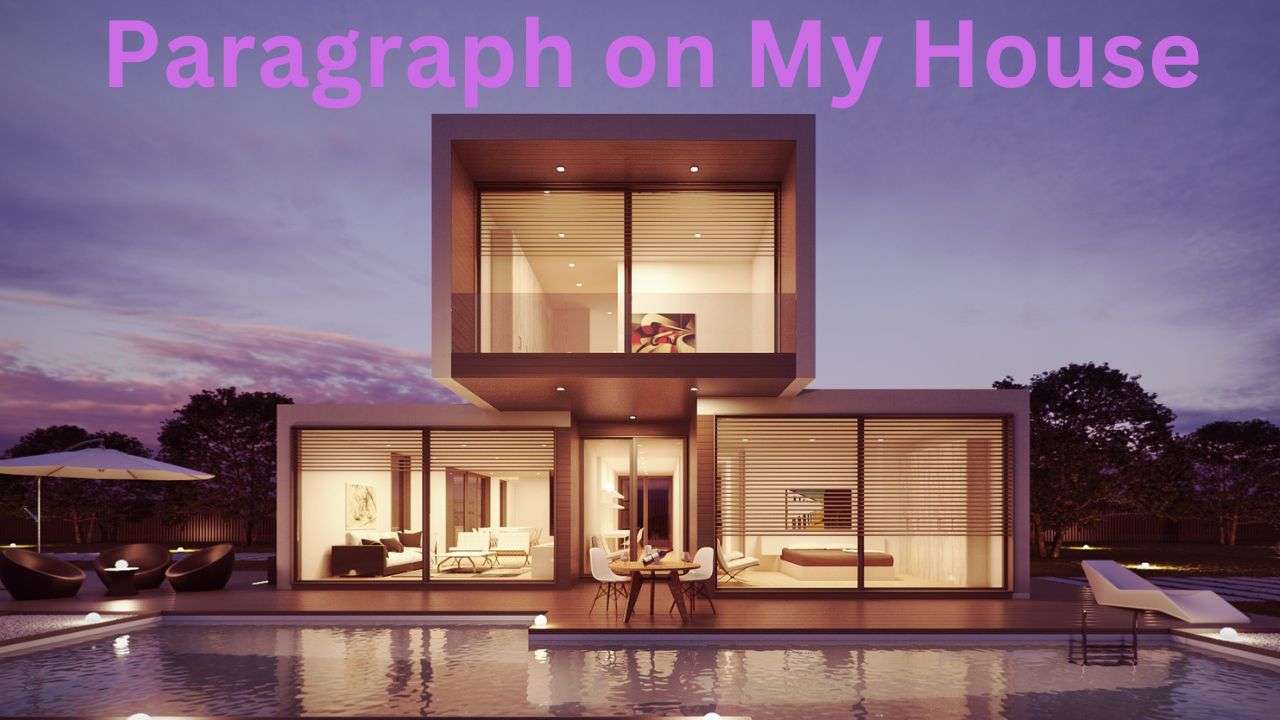 Paragraph Writing in English - My House - 87knowledge