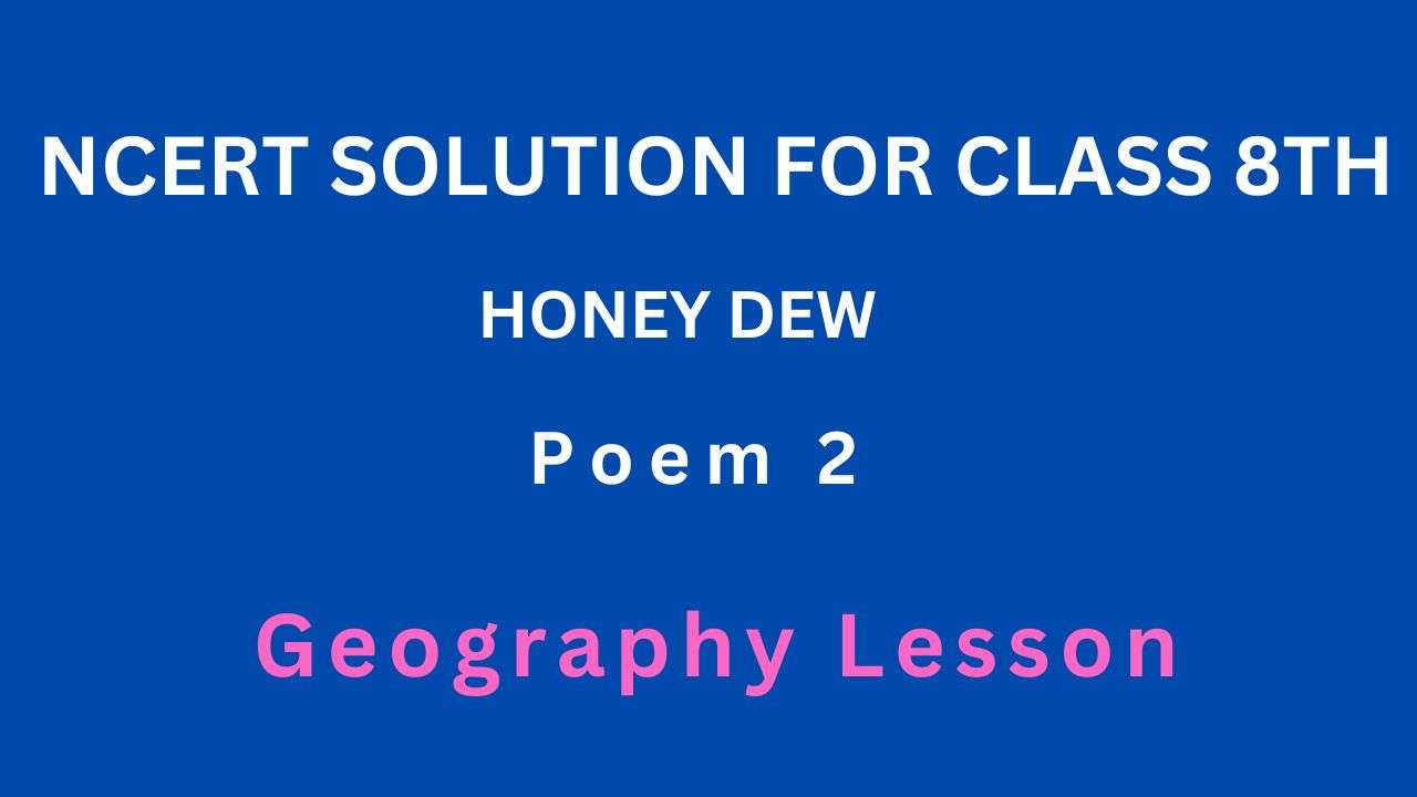 NCERT Solutions for Class 8 English Honeydew Poem 2 - 87knowledge