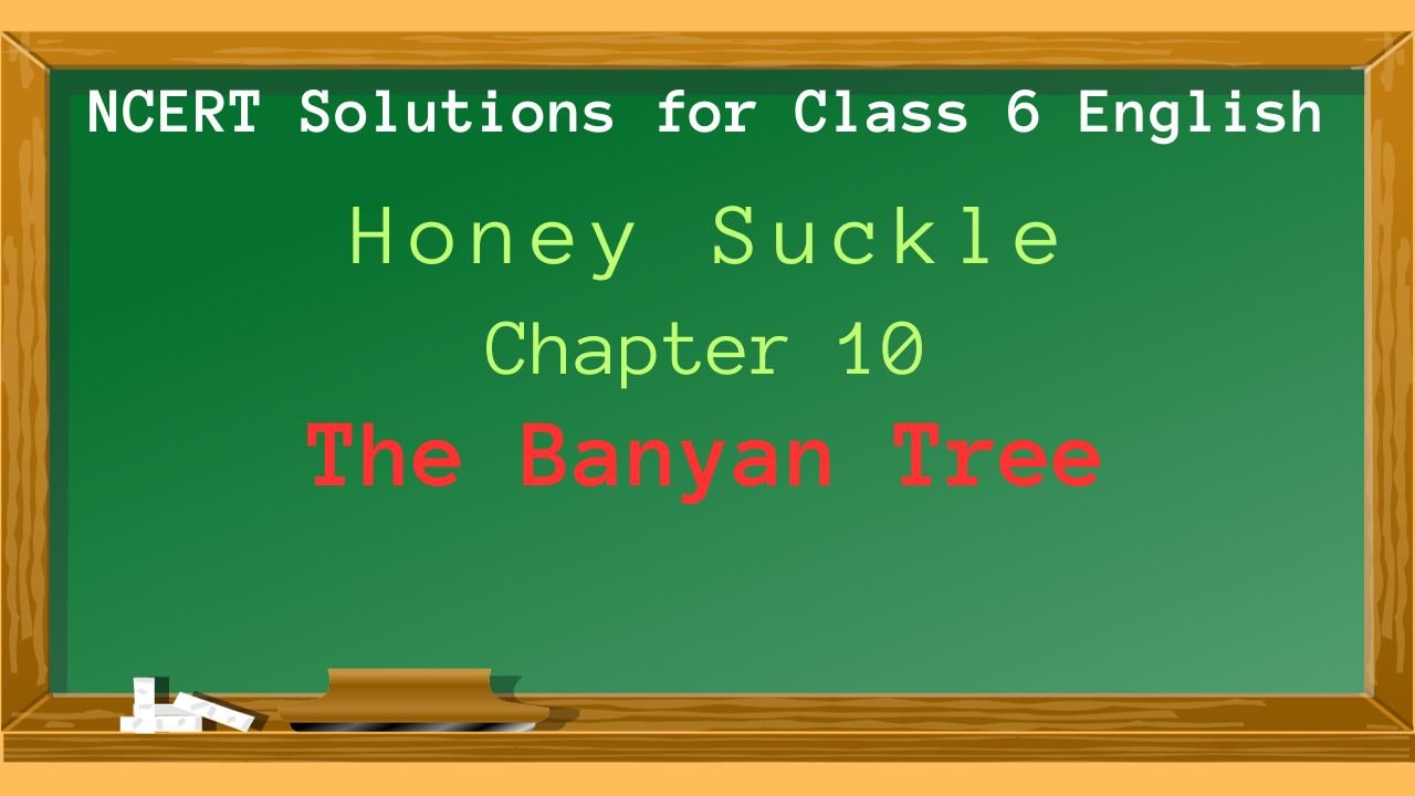 NCERT Solutions for Class 6 English Honeysuckle Chapter 10 - 87knowledge